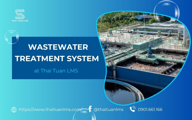 Wastewater Treatment System at Thai Tuan LMS